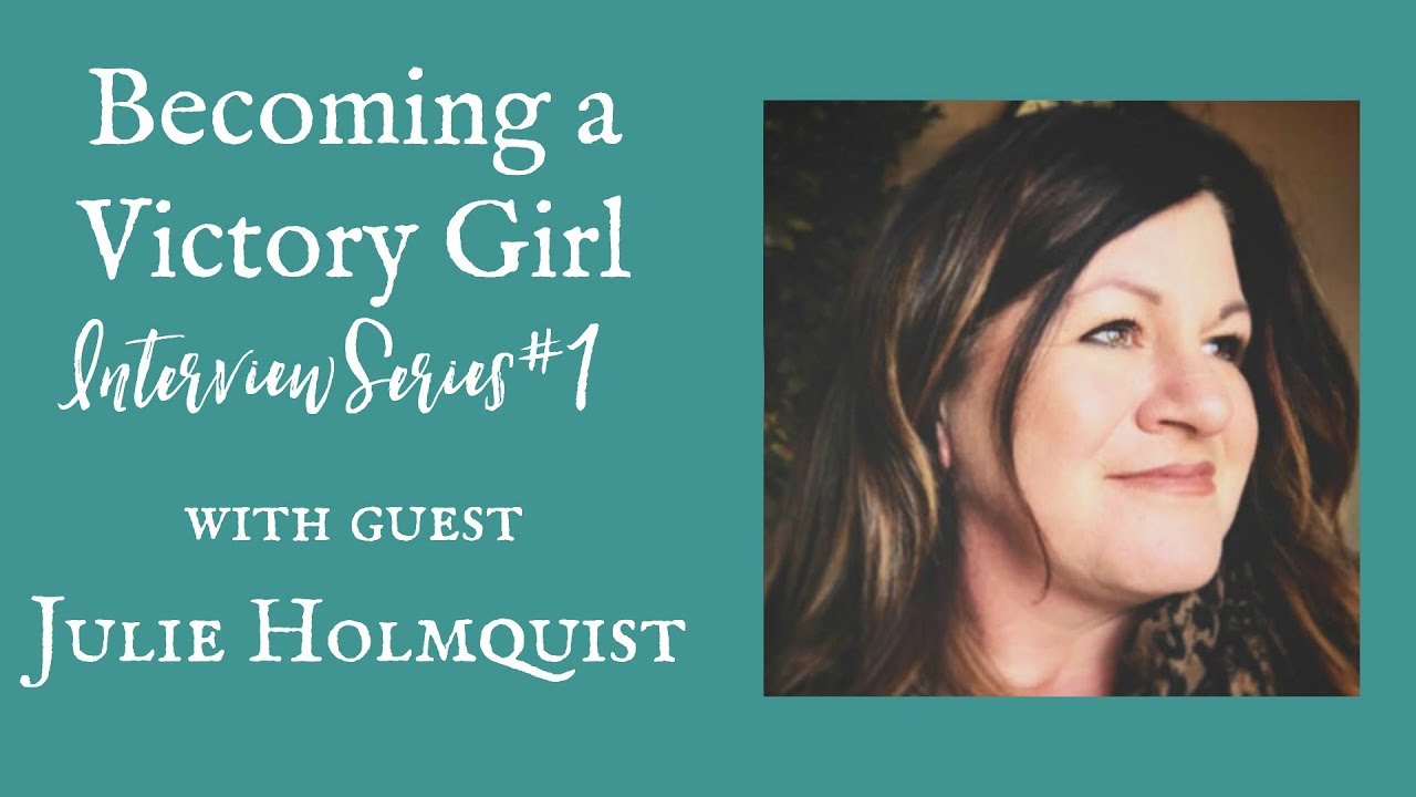 Walking in Victory Through Spiritual Warfare with Guest Julie Holmquist ...